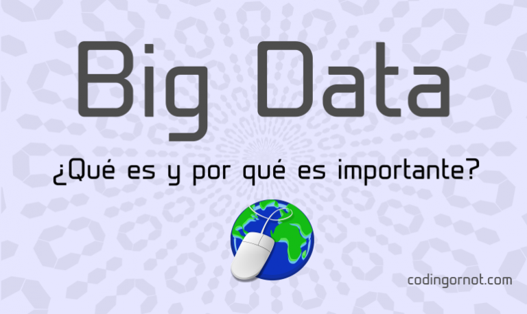 ¿Qué es big data y por qué es importante?